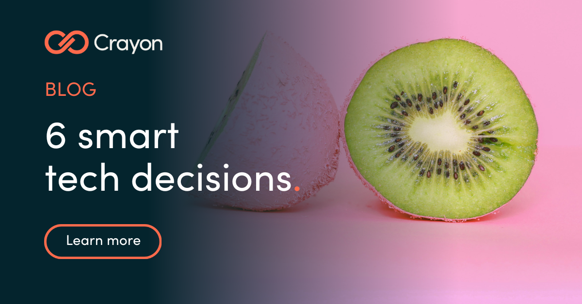 6 smart tech moves every CTO should make today - Crayon